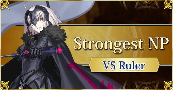 Strongest NP Against Rulers | Fate Grand Order Wiki - GamePress