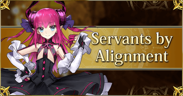 Servant Alignments | Fate Grand Order Wiki - GamePress