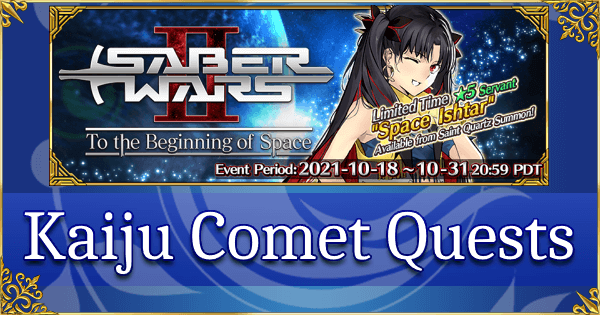 Saber Wars 2 - Kaiju Comet Quests | Fate Grand Order Wiki - GamePress