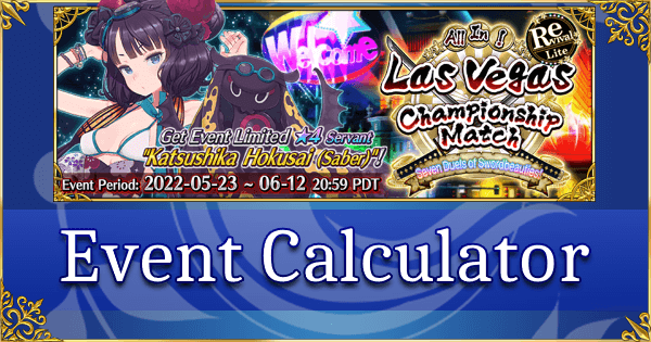 Revival: FGO Summer 2021 Las Vegas - Event Calculator | Fate Grand ...