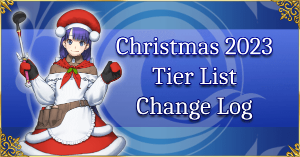 Christmas 2023 - Tier List Change Log | Fate Grand Order Wiki - GamePress