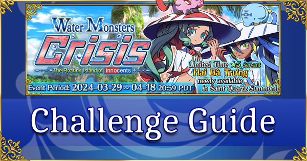 Water Monsters Crisis - Challenge Guide: Paired Servants Gathering ...
