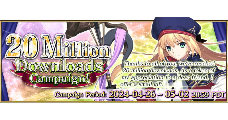 20 Million Downloads Campaign | Fate Grand Order Wiki - GamePress